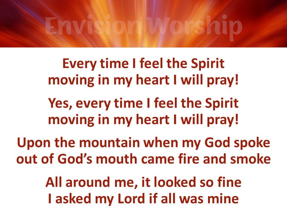 Every Time I Feel The Spirit PowerPoint With Lyrics - Easy to use