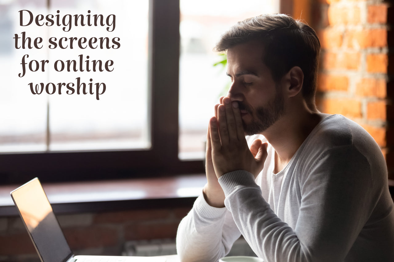 Designing Worship Slides for Online Worship