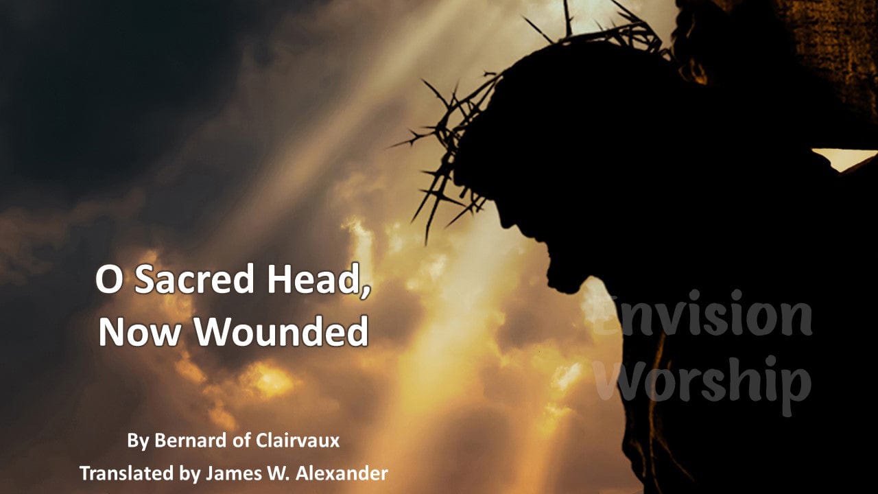 O Sacred Head Now Wounded PowerPoint - lyrics included - Powerful
