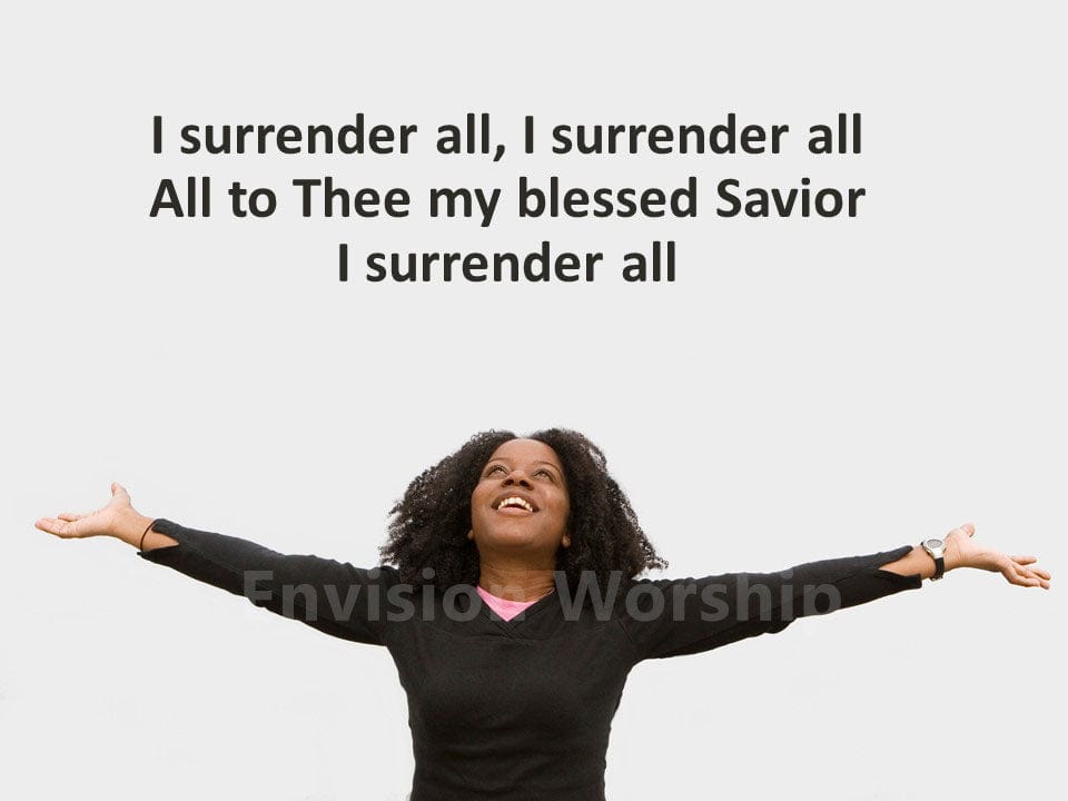 I Surrender All PowerPoint with lyrics included - Meaningful